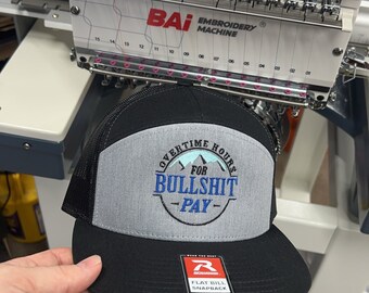 Overtime Hours Hat, BS Pay Hat - Etsy