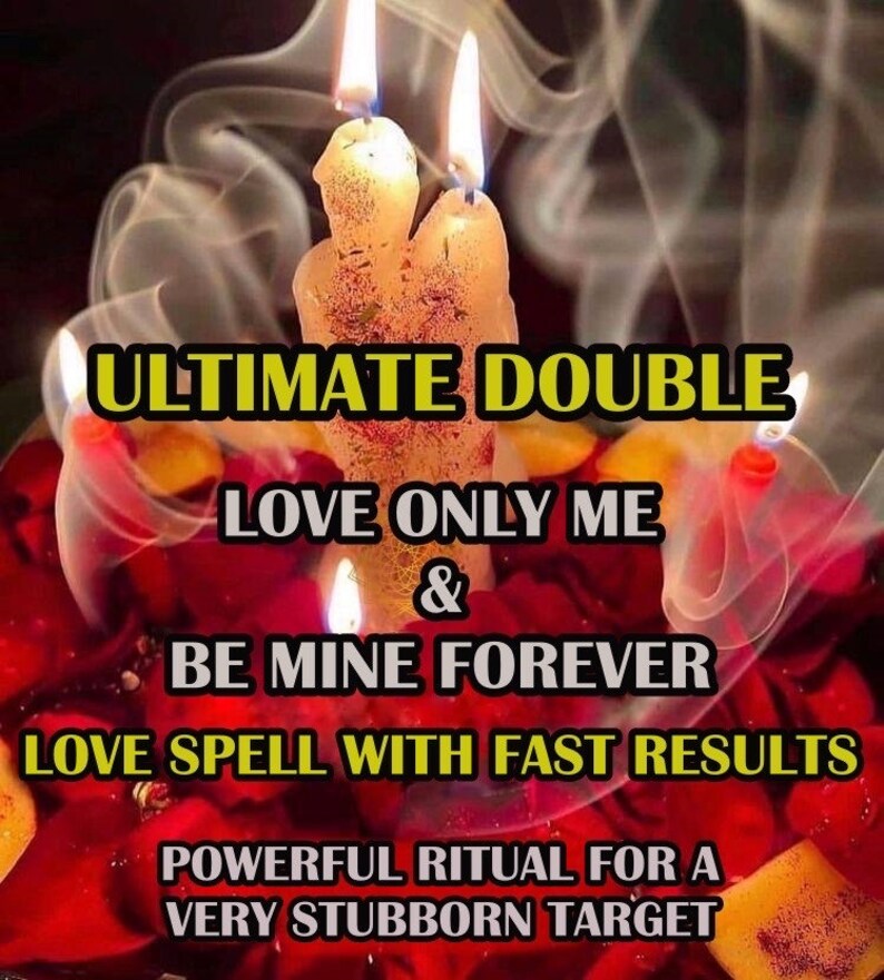 ULTIMATE DOUBLE Love Only Me & Be Mine Forever, Obsession Love Spell ...