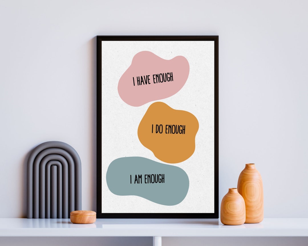 I Have Enough, I Do Enough, I AM ENOUGH Printable Wall Art, Positive ...