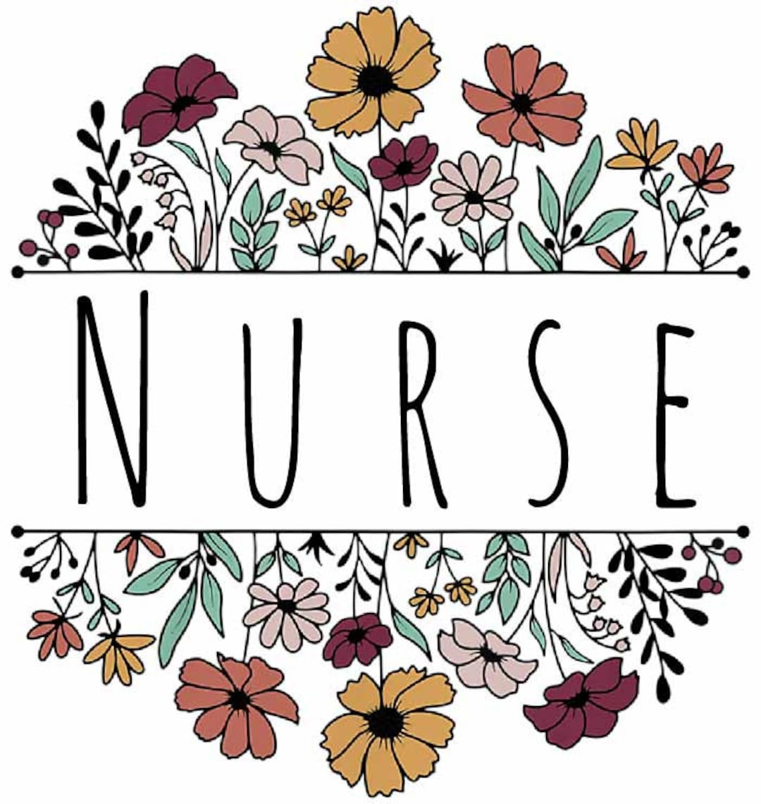 Nurse in a Stylized Font on a Spring Flowers Design PNG - Etsy