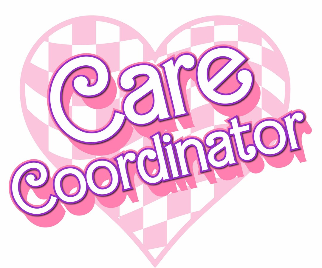 Care Coordinator in a Stylized Font on a Checkered Heart Design PNG - Etsy