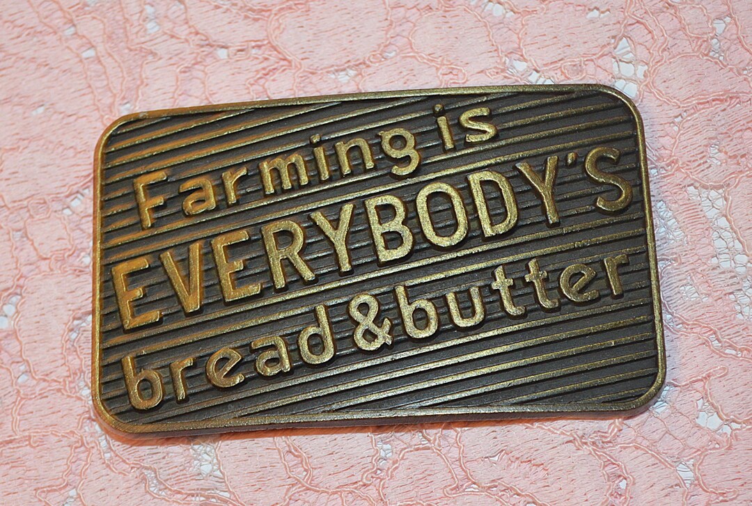 Belt Buckle Farming is Everybody's Bread and Butter Made by the ...