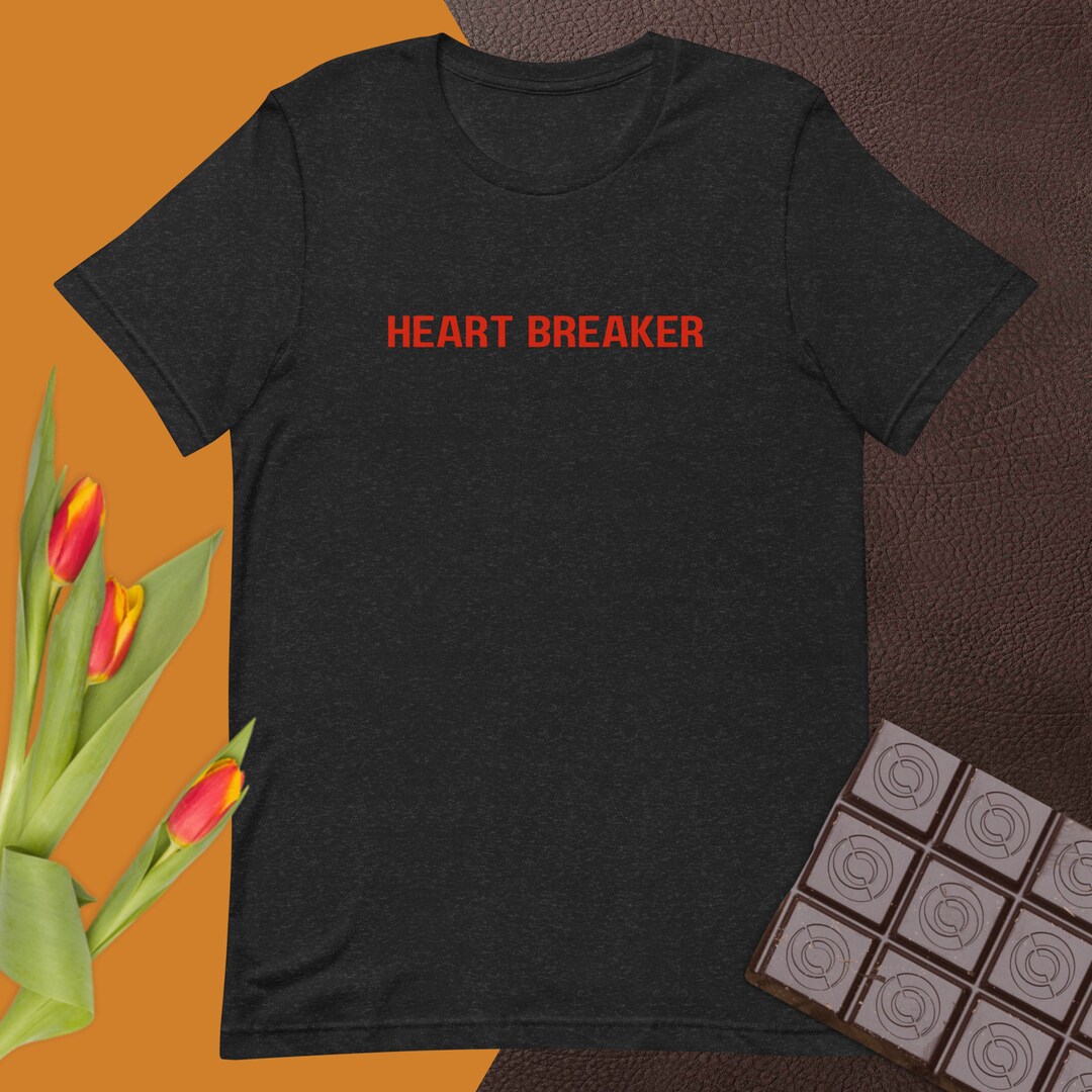 Heartbreaker Shirt | Love You | Cute Gift for Him or Her | Don't Go ...