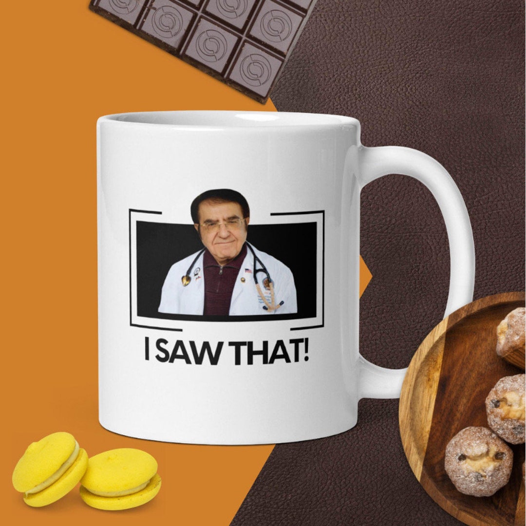 I Saw That Dr. Nowzaradan My 600 Lb Life Coffee Cup Dr. Now Memes - Etsy