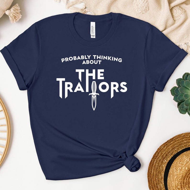 Probably Thinking About the Traitors Shirt Traitors TV Show Faithful ...