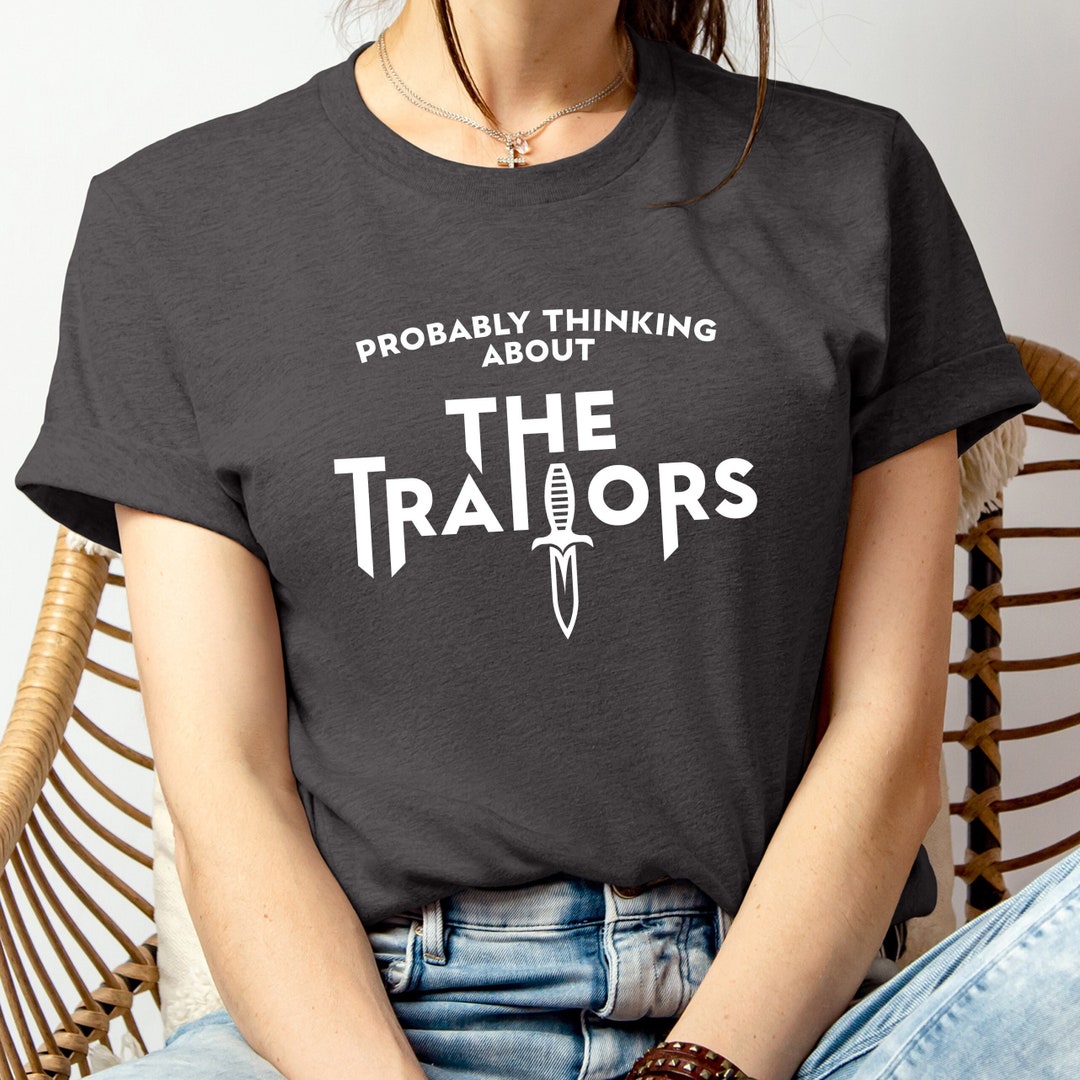 Probably Thinking About the Traitors Shirt the Traitors TV Show Shirt ...