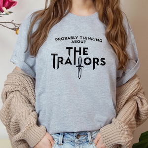 Probably Thinking About the Traitors Shirt Traitors TV Show Faithful ...