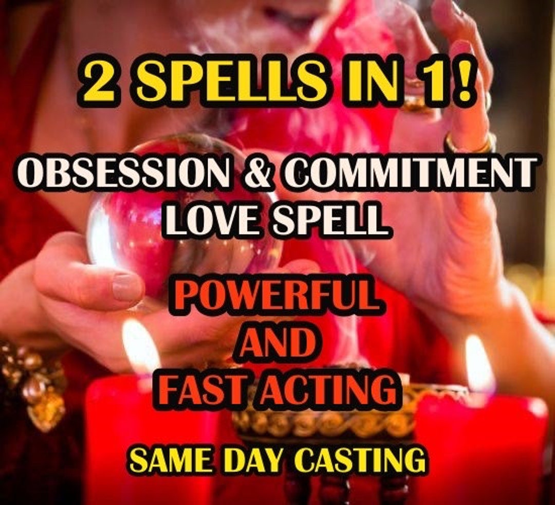 COMMITMENT & OBSESSION Powerful Love Spell, ULTIMATE Attraction Spell ...
