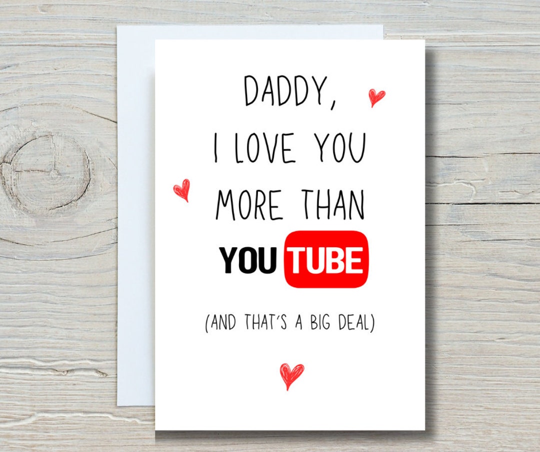 5x7 I Love You More Than YOUTUBE Card for Dad Fathers Day Card Valentine Card Digital Birthday ...