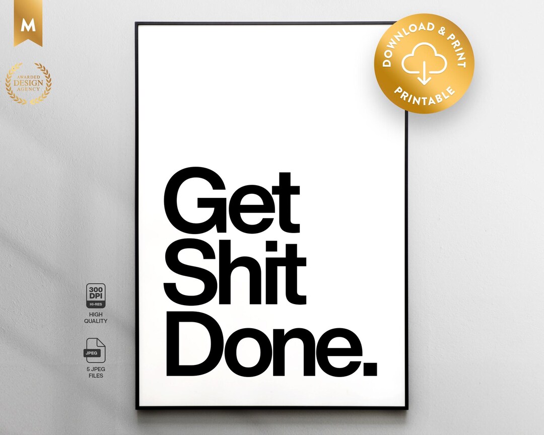Get Shit Done Poster | Motivational Wall Art, Funny Office Decor, Typography Printable Art for ...