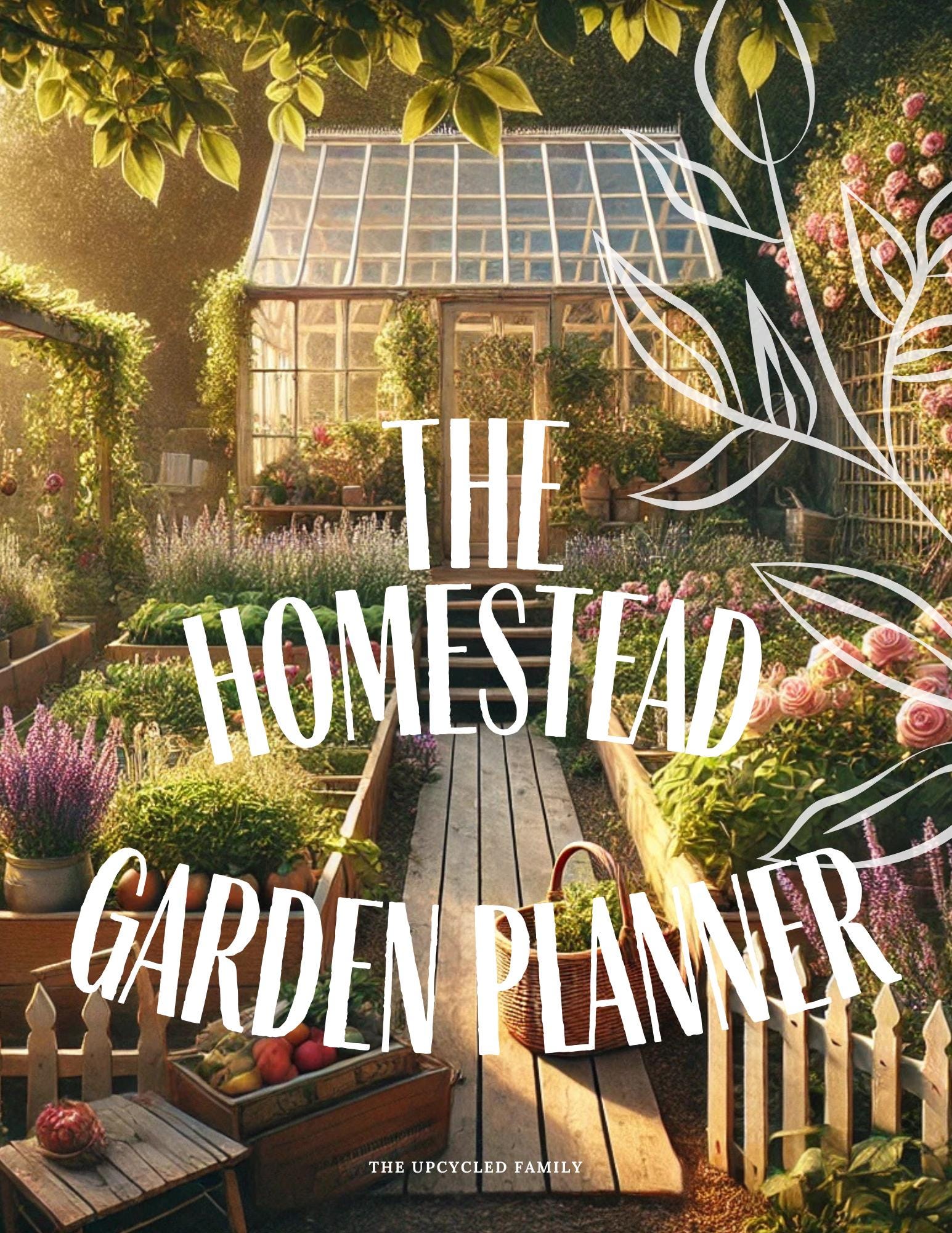 The Homestead Garden Planner | Printable Garden Planner PDF | Garden ...