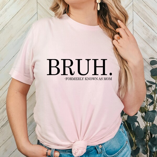 Bruh Formerly Known as Mom Sweatshirt - Etsy