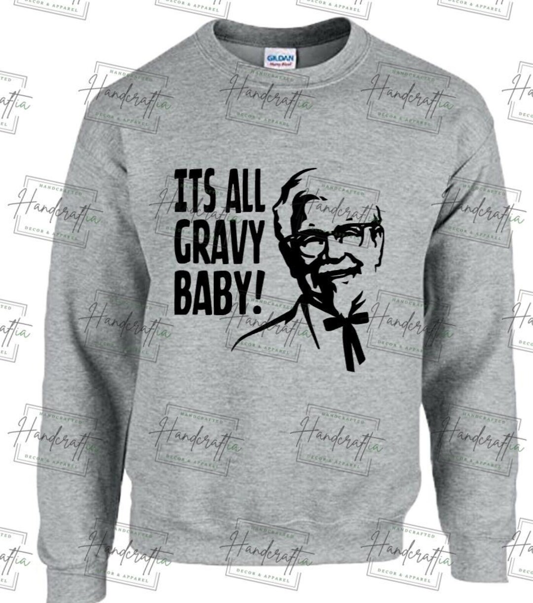 It's All Gravy Baby KFC Colonel Sanders Sweatshirt - Etsy
