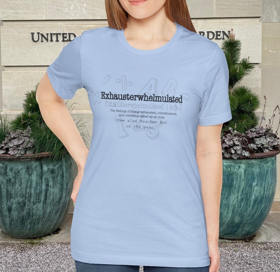 Exhausterwhelmulated Teacher End of Year Funny T-shirt for Teachers - Etsy