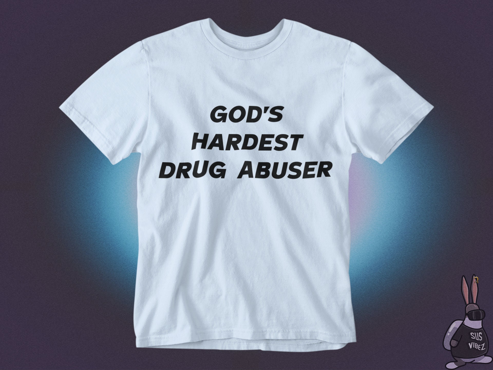 God's Hardest Drug Abuser Funny Graphic T-shirt, Meme T-shirt, Funny ...