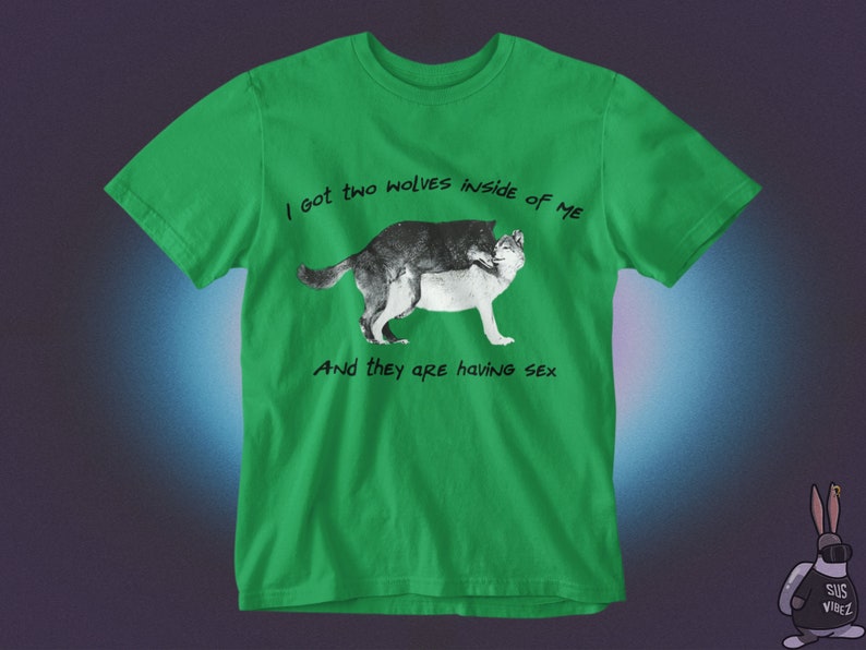 I Got Two Wolves Inside Me Funny Graphic T-shirt, Funny T-shirt, Cursed ...