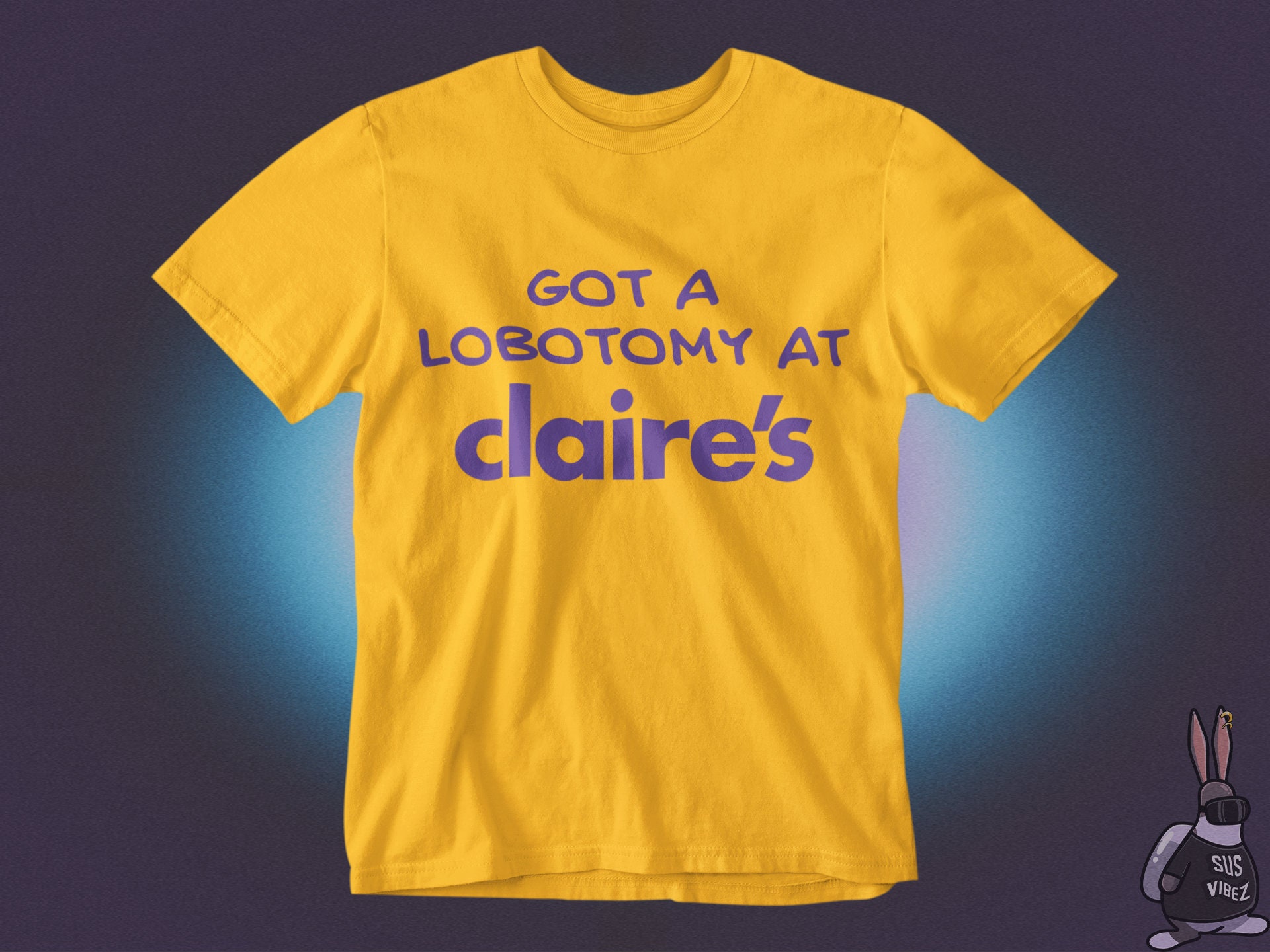 Got a Lobotomy at Claire's Funny Graphic T-shirt, Funny T-shirt ...