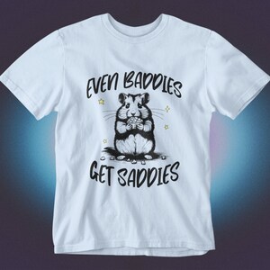 Even Baddies Get Saddies Funny Graphic T-shirt, Capybara Funny T-shirt ...