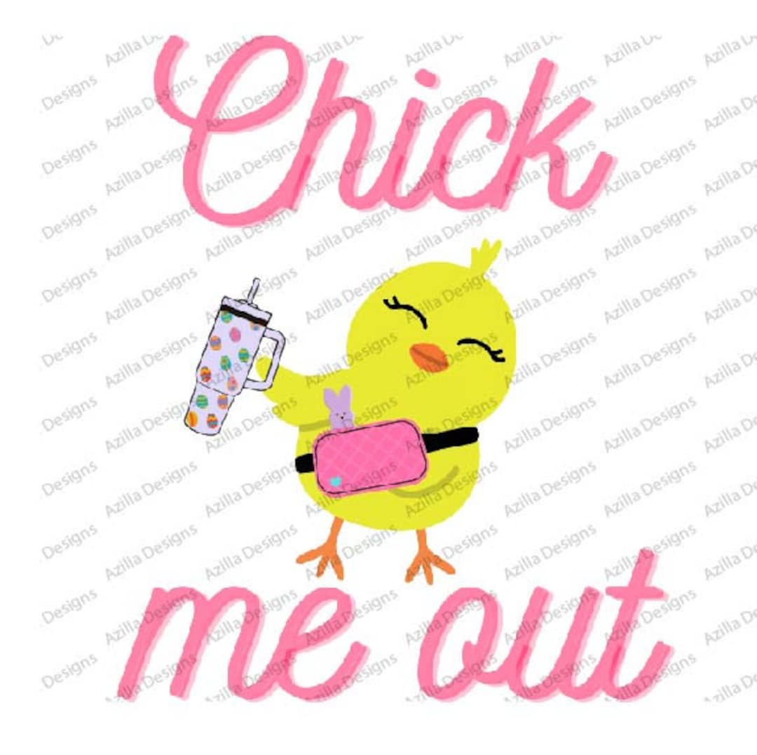 Chick Me Out Easter SVG, PNG, PDF Digital Files Boujee Chick Graphic - Etsy