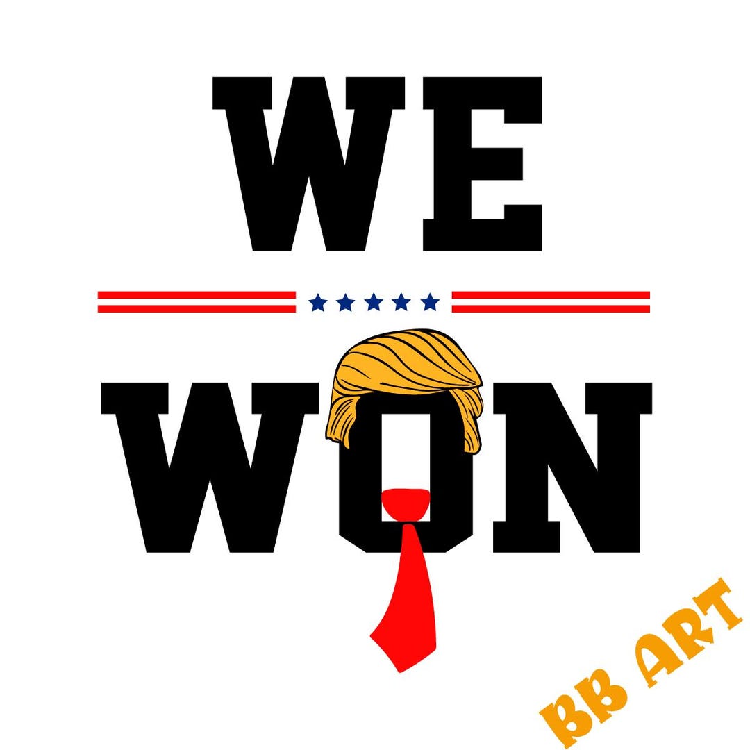 We Won Svg, Trump Mega Svg, Trump Won Election Vector File, Trump 47th ...