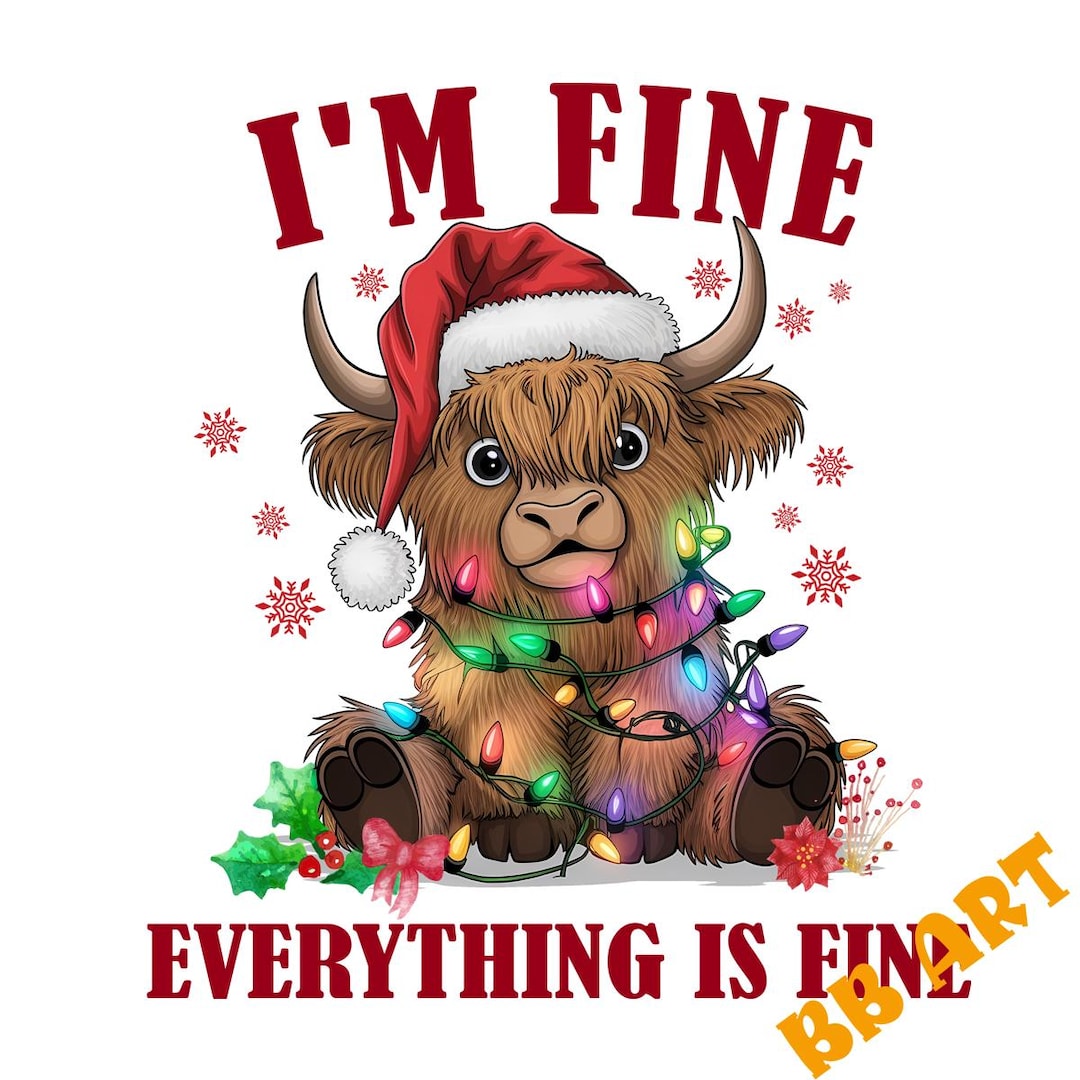 I'm Fine Everything is Fine Png File, Funny Christmas Png, Instant ... I'm Fine Everything is Fine Png File, Funny Christmas Png, Instant ...