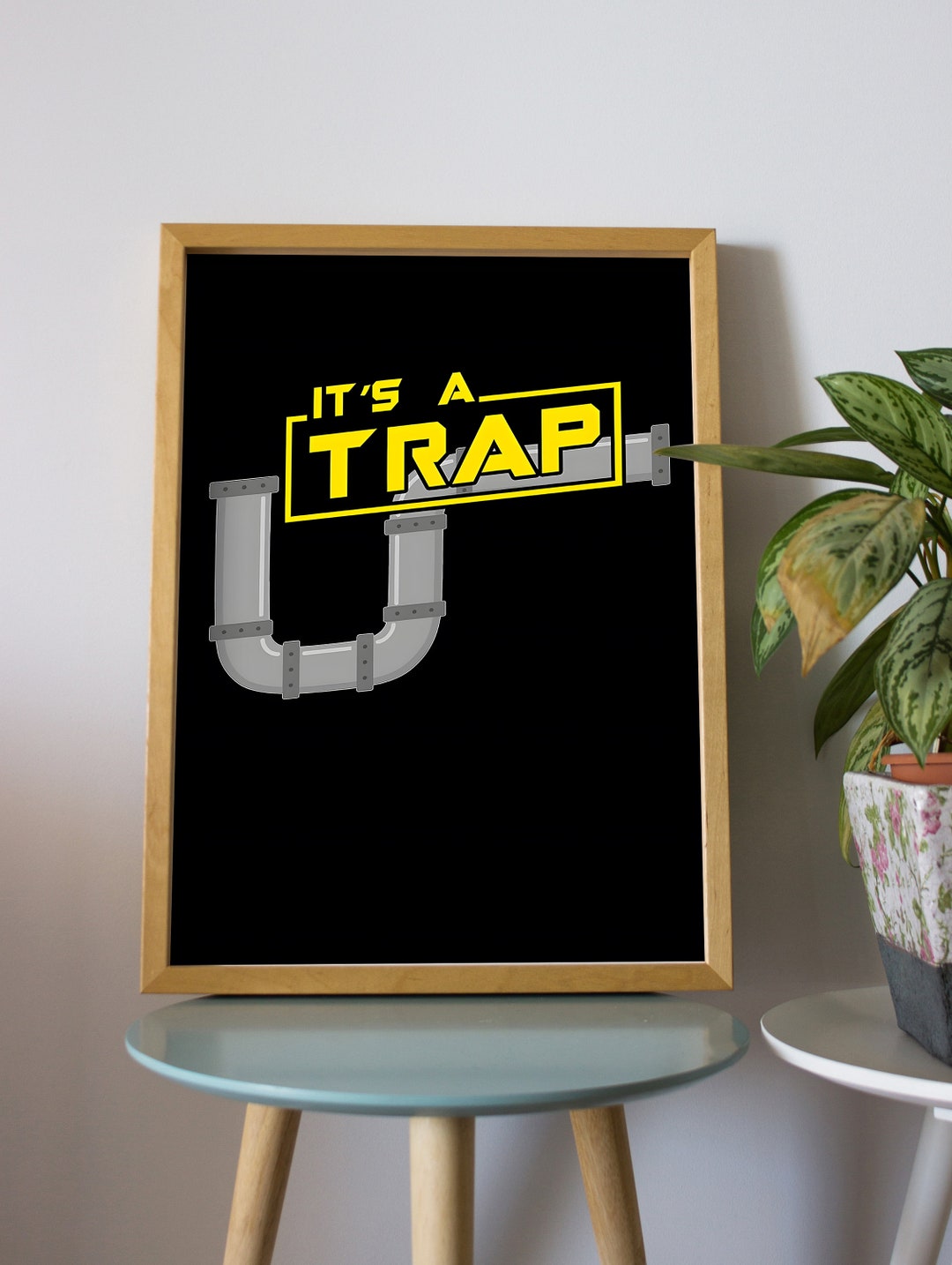 Pipefitter Wall Poster Funny Plumbing It's a Trap Drain Trap Plumber ...