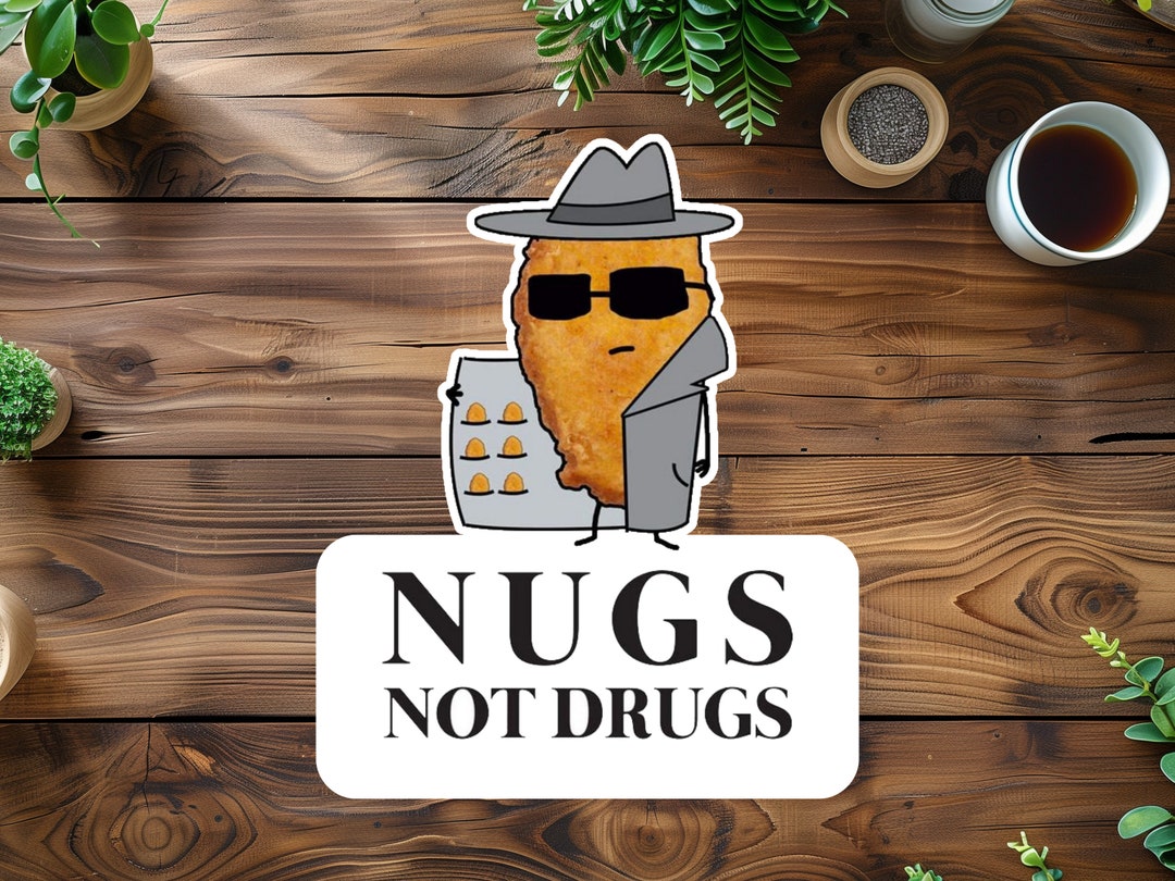 Funny Nugs Chicken Nugget Dealer Sticker Nugs Not Drugs Laptop Decal ...