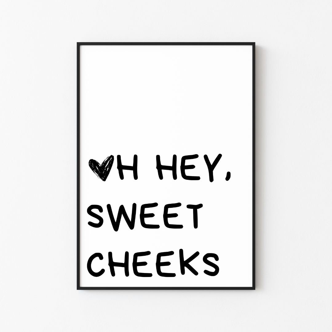 Oh Hey, Sweet Cheeks | Bathroom Wall Art Print Décor (digital Download ...
