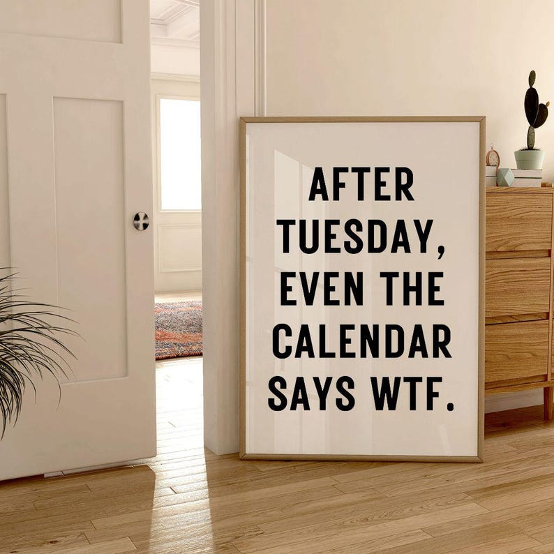 After Tuesday, Even the Calendar Says WTF Print | Digital Download ...