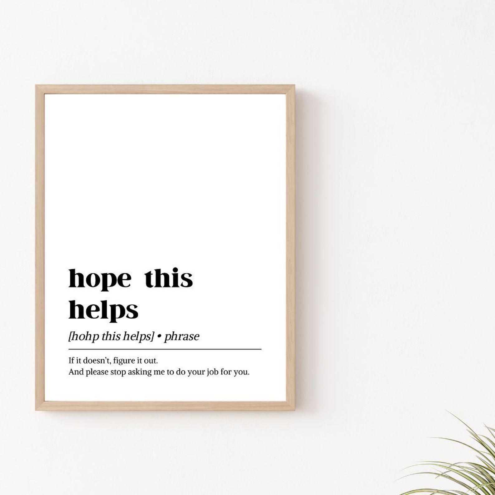Hope This Helps | Definition Wall Art Print Décor (digital Download) - Etsy