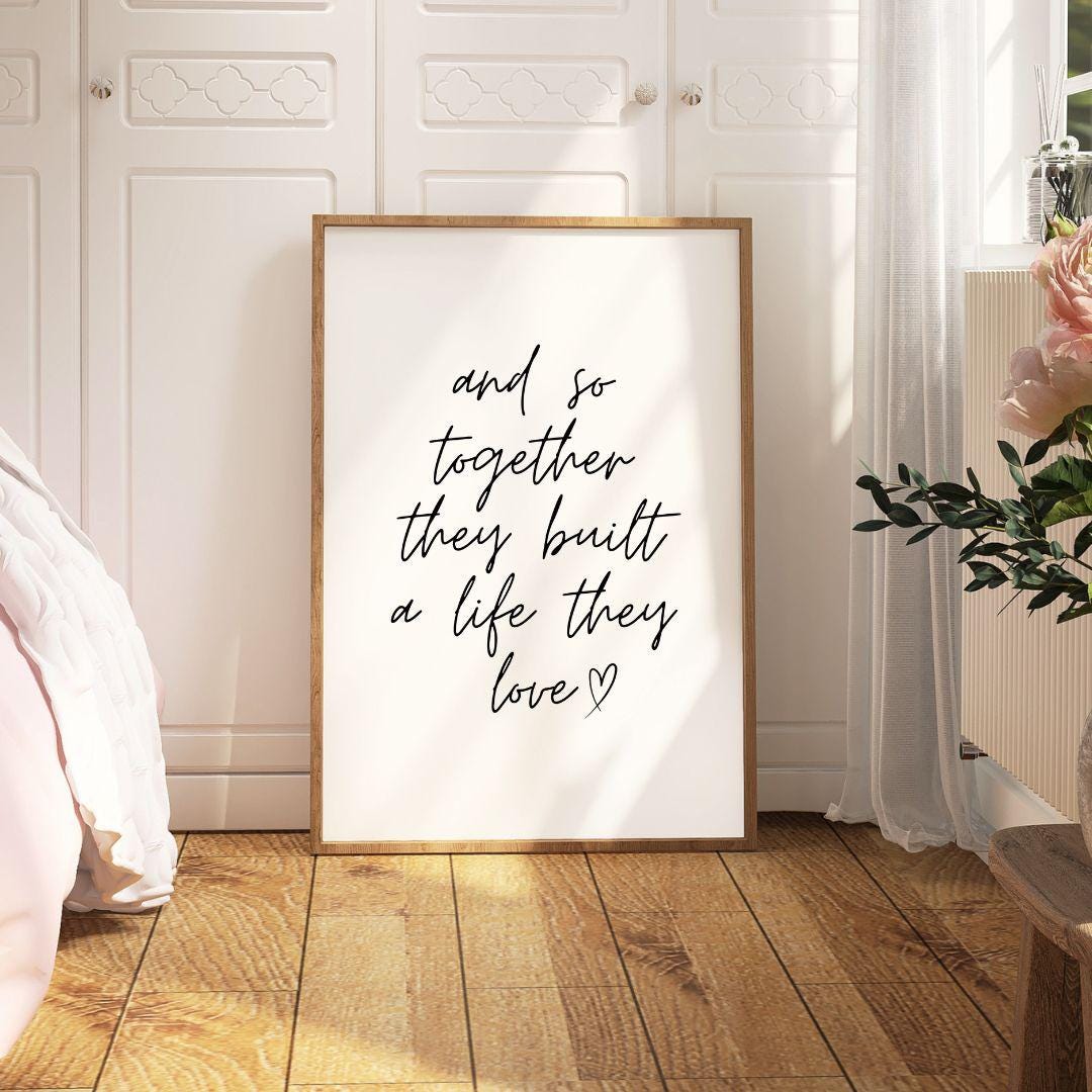 And so Together They Built A Life They Love | Wall Art Print Décor ...