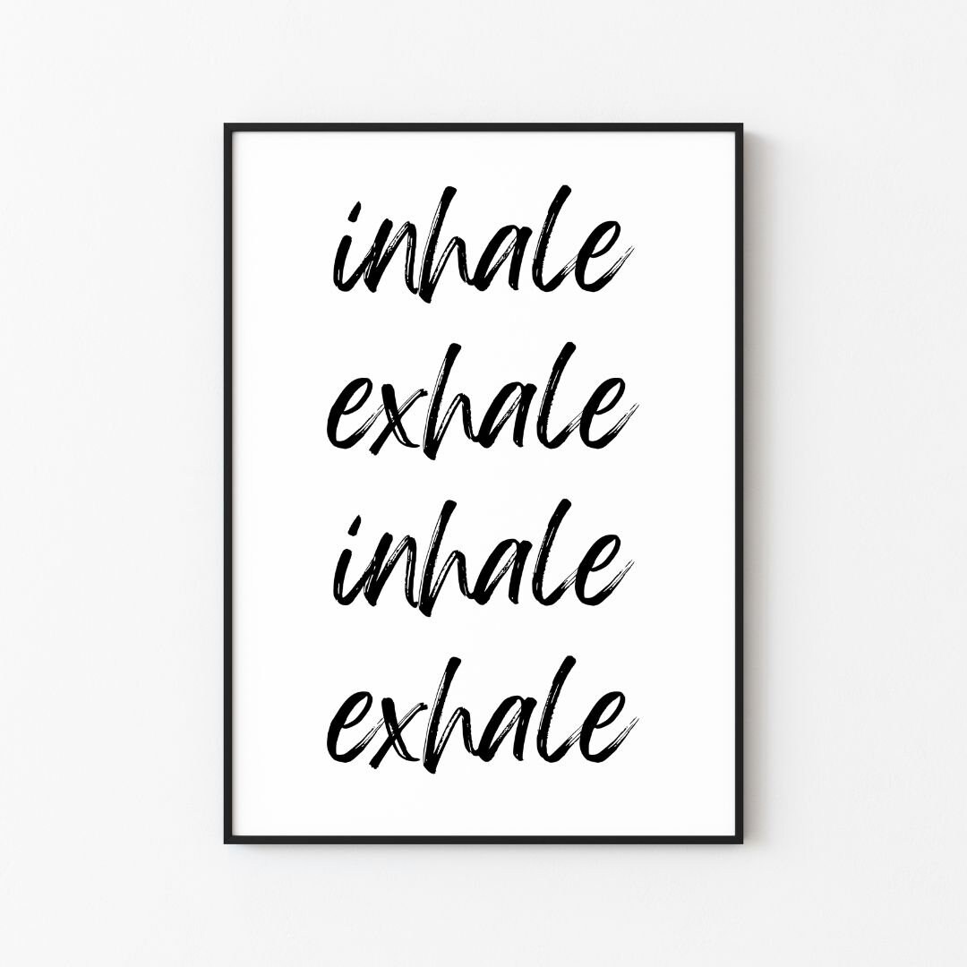 Inhale Exhale Print | Digital Download | Download, Print, Frame | Wall ...