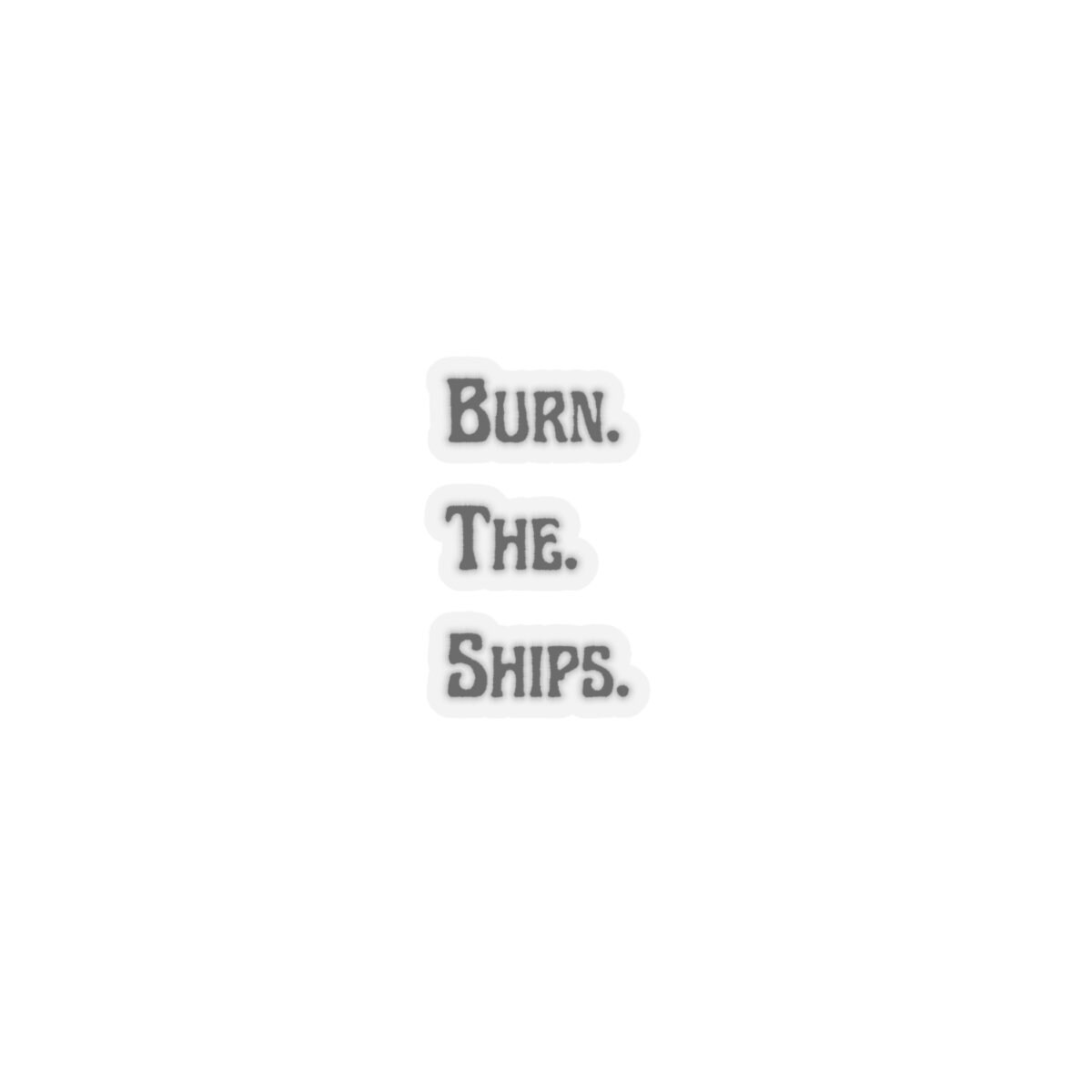 Burn the Ships Sticker - Etsy