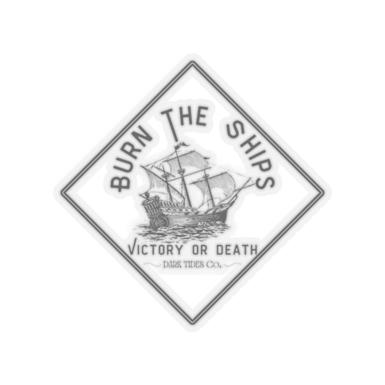 Burn the Ships Sticker - Etsy