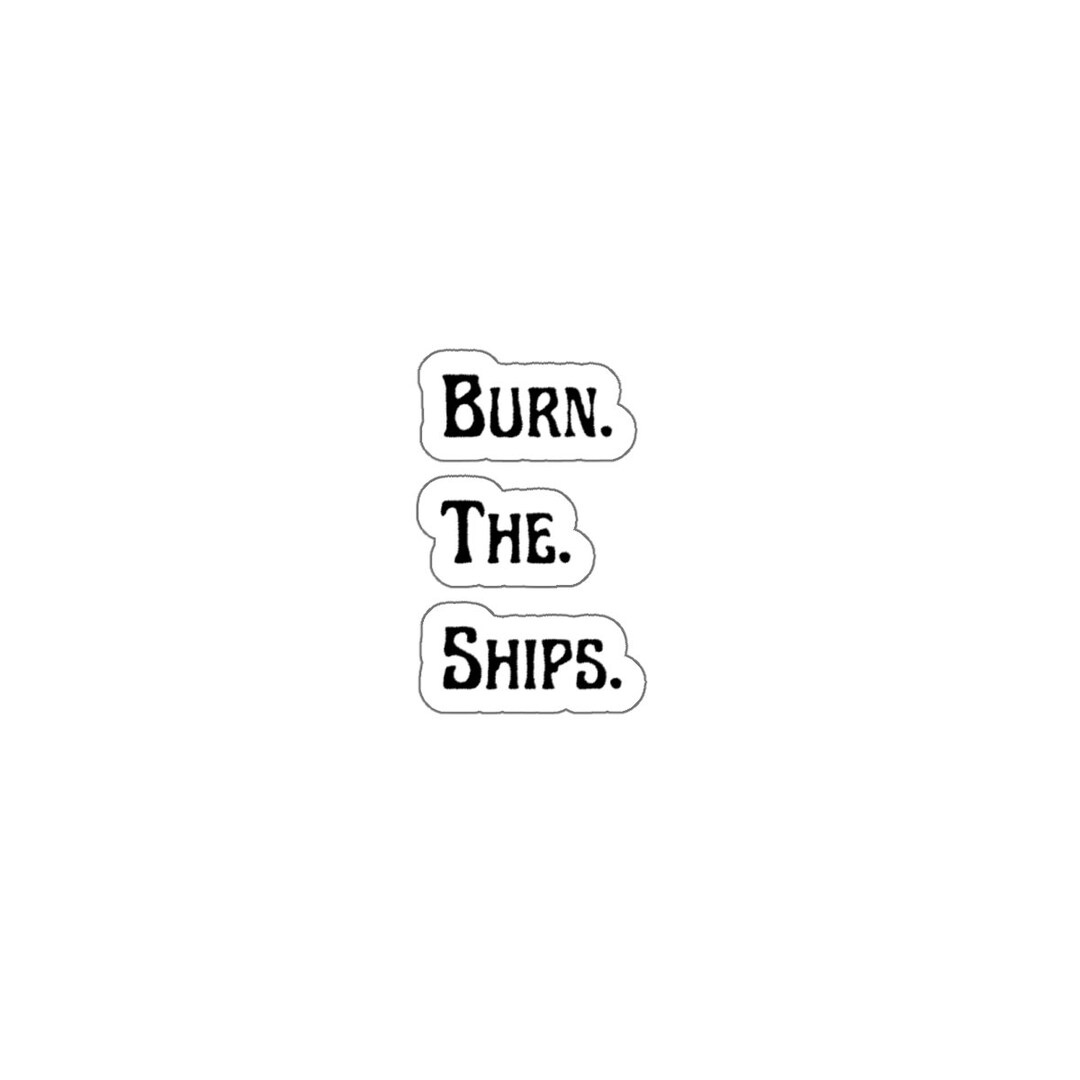 Burn the Ships Sticker - Etsy