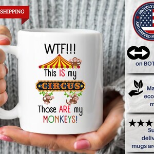 This is My Circus and Those Are My Monkeys Funny Coffee Cup Gift ...