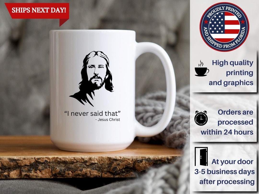 Funny Jesus I Never Said That Coffee Cup Gift, Jesus Never Said That ...