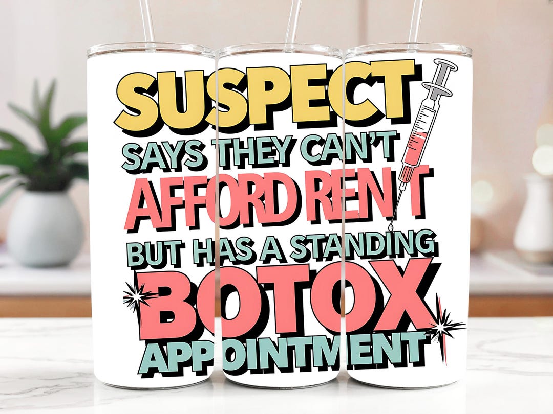 Suspect Claims Botox Sarcastic Tumbler Wrap Retro Botox 20 Oz Skinny ...