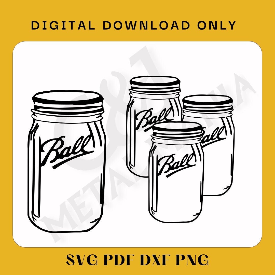 Ball Jars, Canning .svg .dxf, .png, .pdf Digital File for Cutting ...