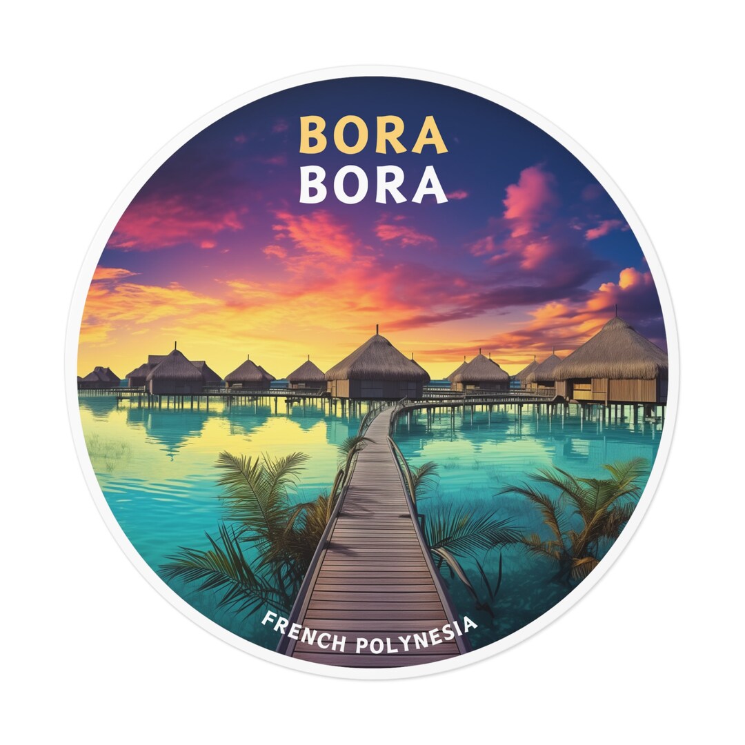 Bora Bora French Polynesia Vinyl Sticker Decal Travel, Laptop, Notebook ...