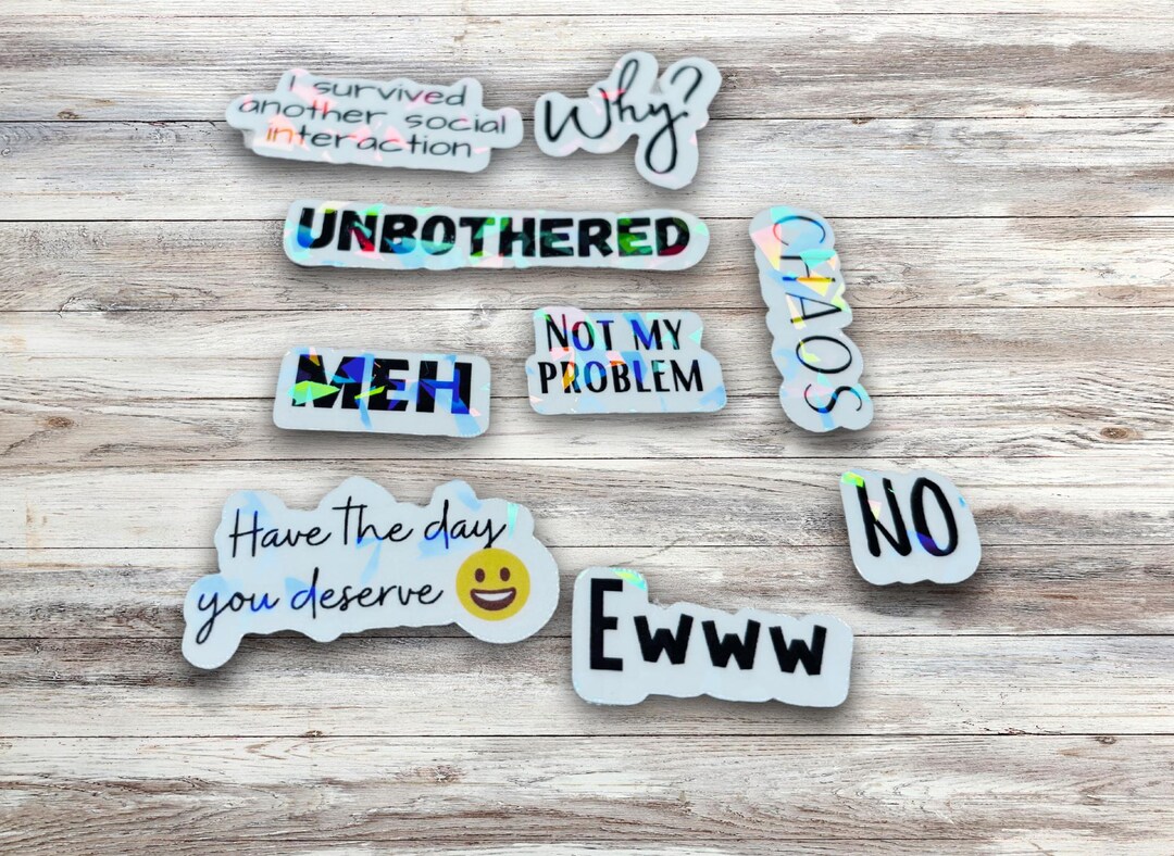 Holographic Pop-culture Quotes, Waterproof, Unbothered, Ewww, Why, Have ...