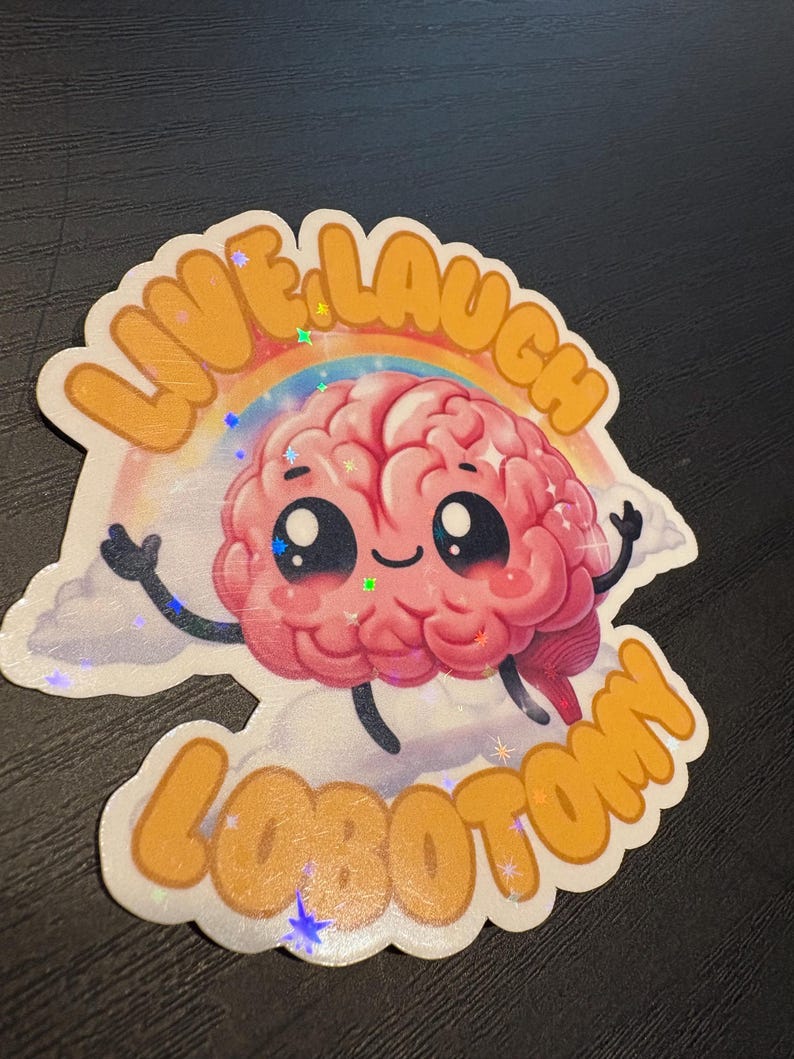 Live, Laugh, Lobotomy Brain Sticker: Sarcastic Humor Decal - Etsy