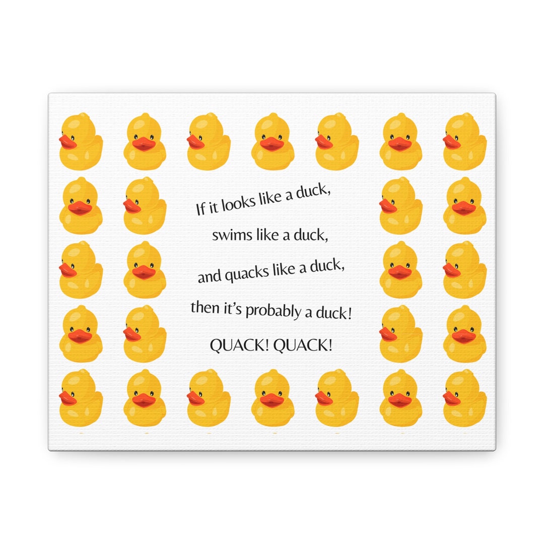 It's a Duck Canvas Quack Quack Yellow Rubber Ducky Funny Playful Quotes ...