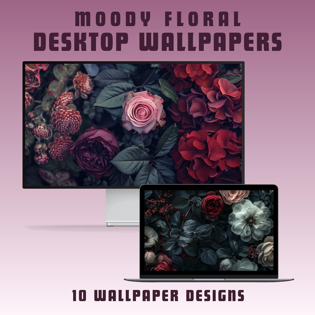 Moody Floral Desktop Wallpaper Laptop Wallpaper MacBook Wallpaper Moody ...