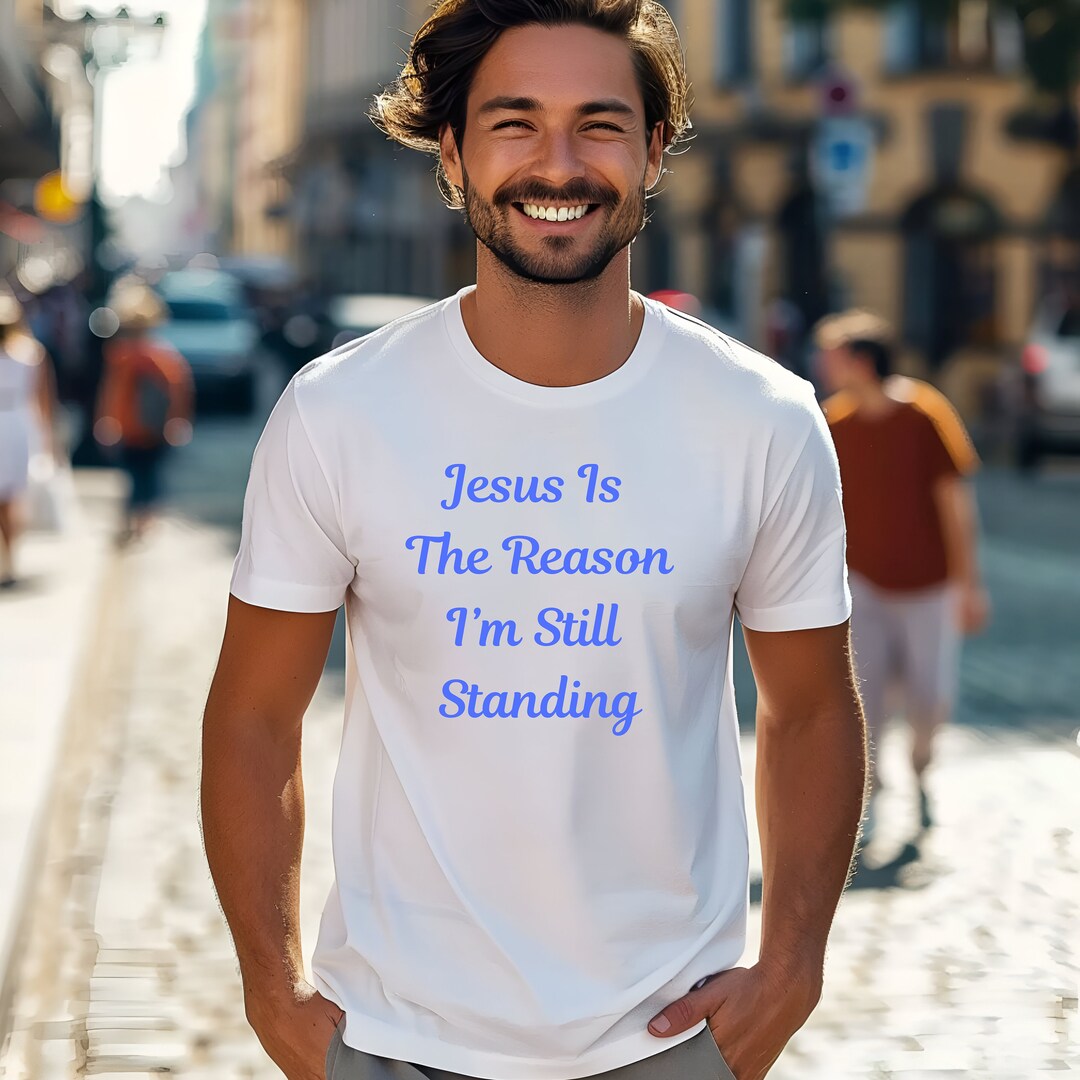 Jesus is the Reason I'm Still Standing. What a Profound Statement. This ...