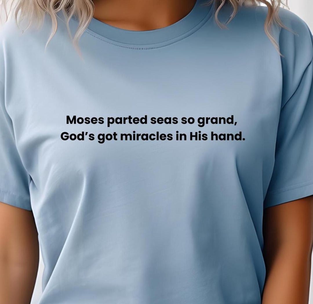 Funny Christian T-shirt, Moses Parted Seas, God's Miracles, Unisex Tee ...
