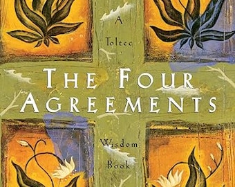 The FOUR AGREEMENTS Don Miguel Ruiz A Toltec Wisdom Book 1997 Soft ...