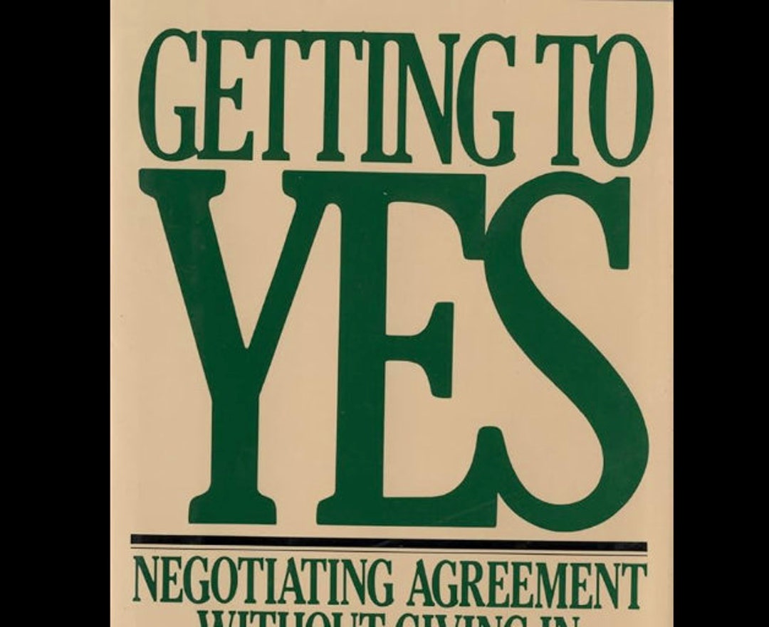 Getting to Yes: Negotiating Agreement Without Giving in by William L ...