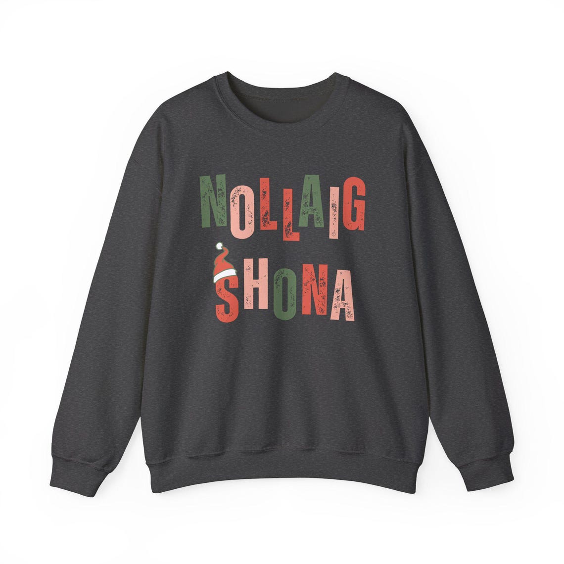 Nollaig Shona Happy Christmas Irish Unisex Heavy Blend Crewneck ...