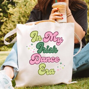 In My Irish Dance Era Cotton Canvas Tote Bag,irish Dance Bag,irish ...